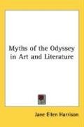 Myths of the Odyssey in Art and Literature - Harrison Jane Ellen ...