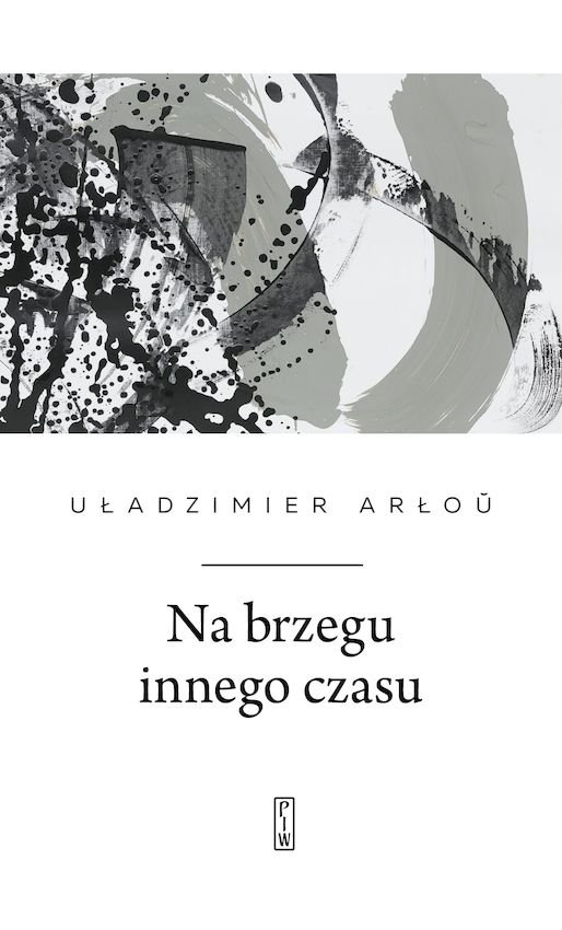 Na brzegu innego czasu - Arłou Uładzimier | Książka w Empik