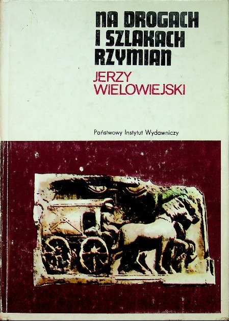 Na drogach i szlakach Rzymian - Opracowanie zbiorowe | Książka w Empik