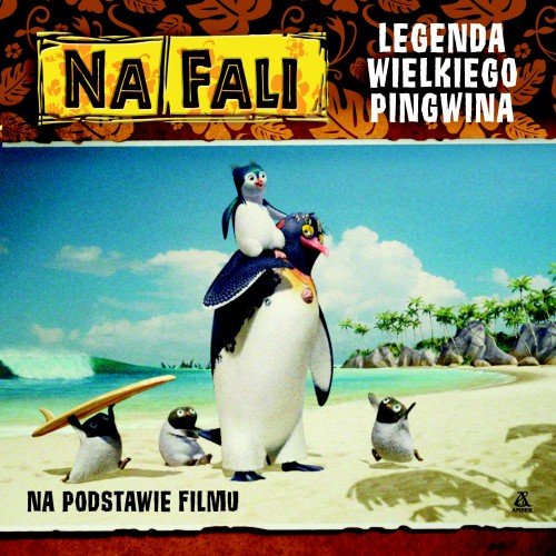 Na fali. Legenda Wielkiego Pingwina - Opracowanie zbiorowe | Książka w ...