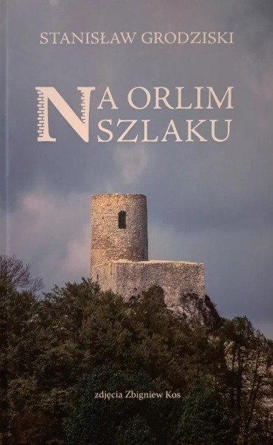 Na orlim szlaku - Grodziski Stanisław | Książka w Empik