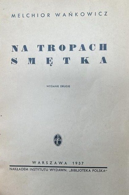 Na Tropach Smętka 1937 r. - Wańkowicz Melchior | Książka w Empik