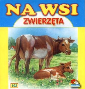 Na wsi. Zwierzęta. Krowa - Nadobnik Ramona | Książka w Empik