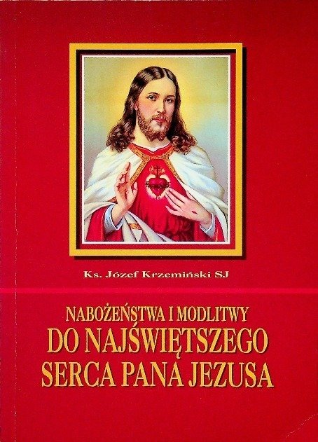 Nabożeństwa i modlitwy do Najświętszego Serca Pana Jezusa - W opisie | Książka w Empik