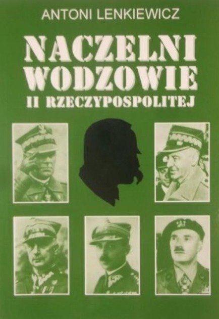 Naczelni wodzowie II Rzeczypospolitej - W opisie | Książka w Empik