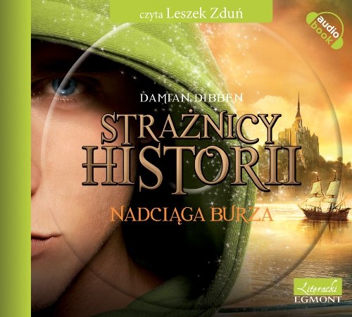 Nadciąga burza. Strażnicy historii - Dibben Damian | Książka w Empik Nadciąga burza. Strażnicy historii - Dibben Damian | Książka w Empik