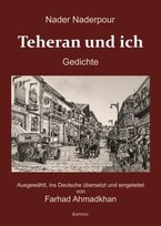 Nader Naderpour: Teheran und ich. Gedichte - Engelsdorfer Verlag ...