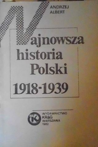 Najnowsza historia Polski 1918-1939 - Alberti Battista Leon | Książka w ...