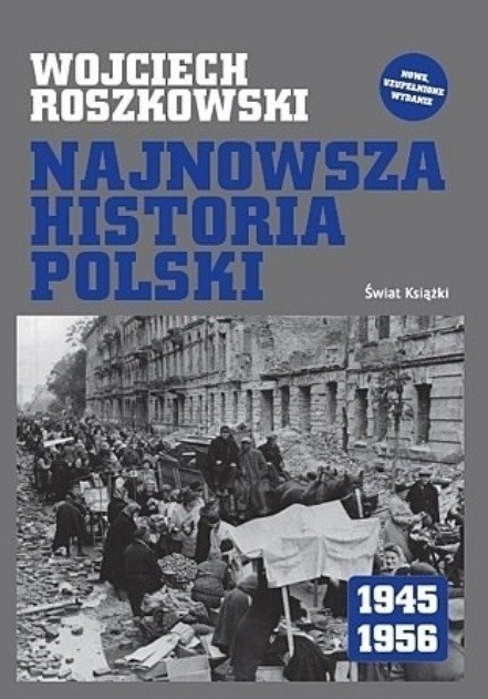 Najnowsza historia Polski 1945 - 1956 - Roszkowski Wojciech | Książka w Empik