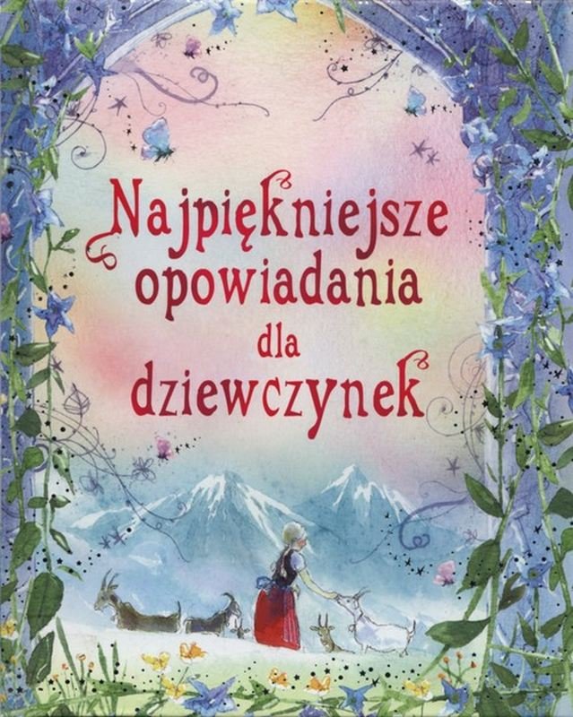 Najpiękniejsze opowiadania dla dziewczynek - Spatz Caroline | Książka w ...