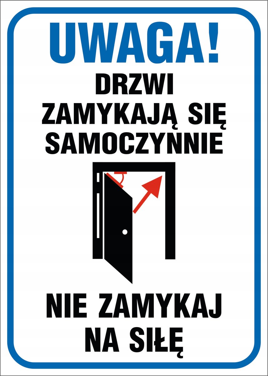 Naklejka Uwaga drzwi zamykają się samoczynnie nie zamykaj 10x15cm ...