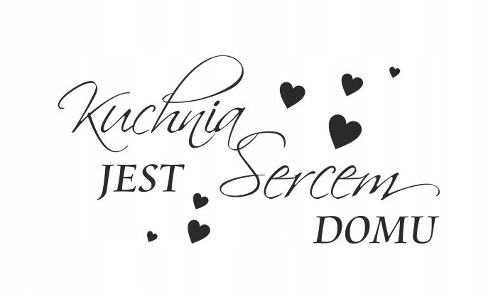 Napis na ścianę naklejka Kuchnia jest Sercem... 84, 240x120 cm ...