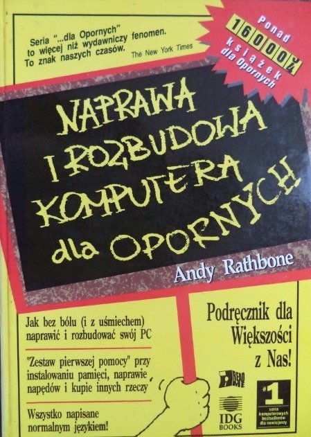 Naprawa i rozbudowa komputera dla opornych - Rathbone Andy | Książka w ...