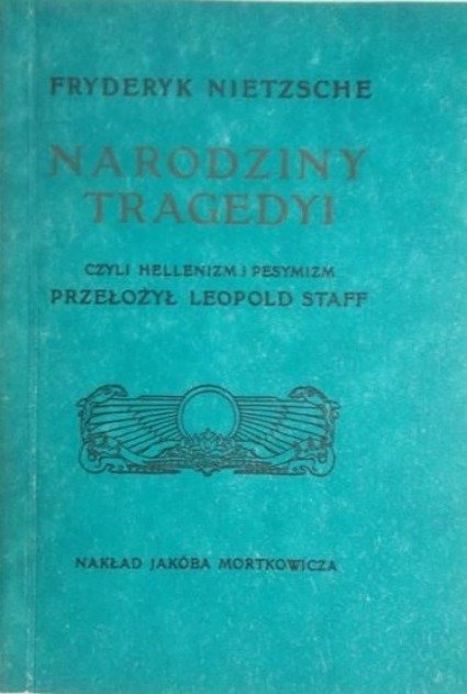 Narodziny tragedyi - Nietzsche Fryderyk | Książka w Empik