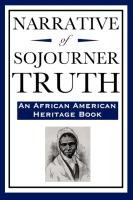 Narrative of Sojourner Truth (An African American Heritage Book ...