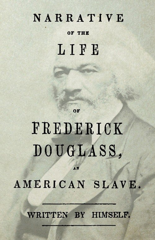 Narrative of the Life of Frederick Douglass - An American Slave ...