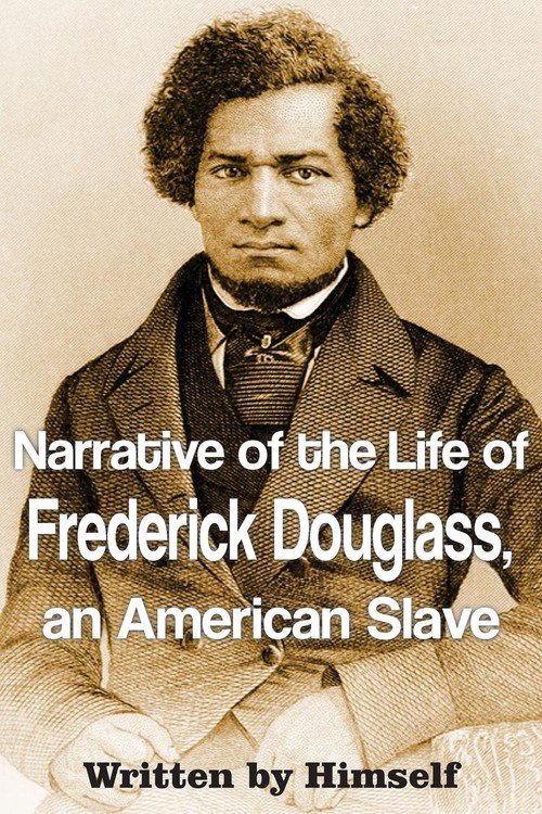 Narrative of the Life of Frederick Douglass, an American Slave ...