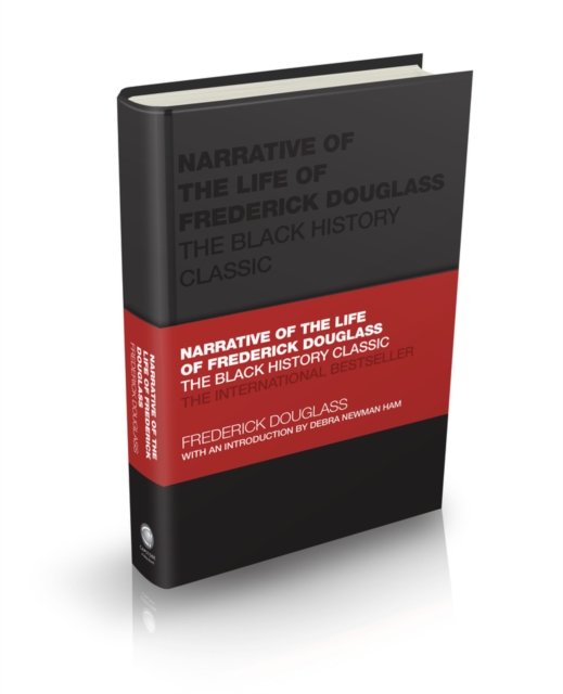 Narrative of the Life of Frederick Douglass: The Black History Classic ...