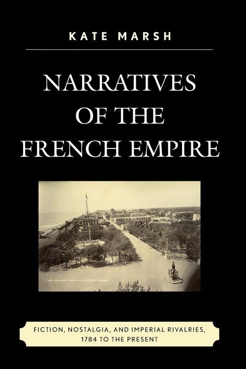 Narratives Of The French Empirpb - Marsh Kate | Książka w Empik