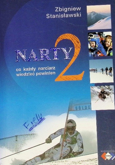 Narty 2 Co każdy narciarz wiedzieć powinien - Zbigniew Stanisławski ...