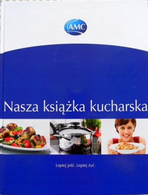 Nasza książka kucharska - W opisie | Książka w Empik