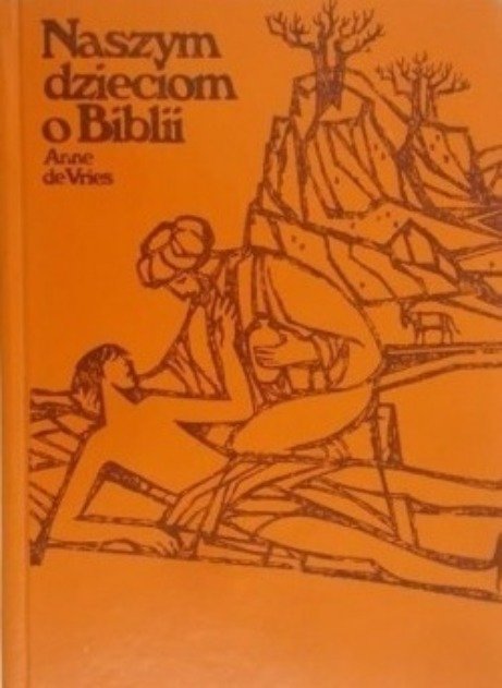 Naszym dzieciom o Biblii - Opracowanie zbiorowe | Książka w Empik
