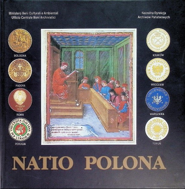Natio Polona Uniwersytety w Polsce i we Włoszech Wieki XIII XX ...
