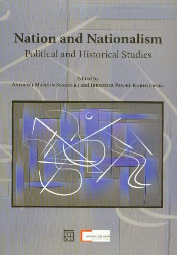 Nation and Nationalism. Political and Historical Studies - Opracowanie ...