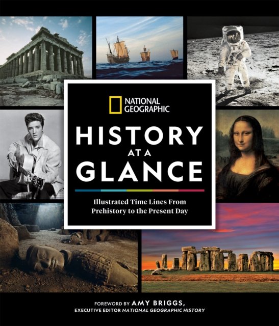 National Geographic History at a Glance. Illustrated Time Lines From ...