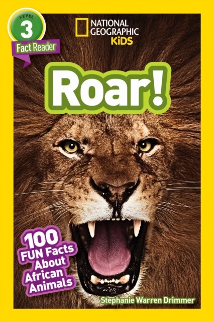 National Geographic Kids Readers: Roar! 100 Fun Facts About African ...