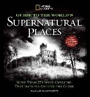 National Geographic Ultimate Guide to Supernatural Places - Bartlett ...