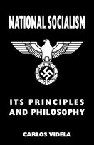 National Socialism - Its Principles and Philosophy - Carlos Videla ...