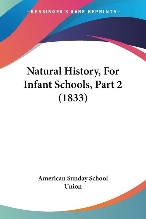 Natural History, For Infant Schools, Part 2 (1833) - Opracowanie ...