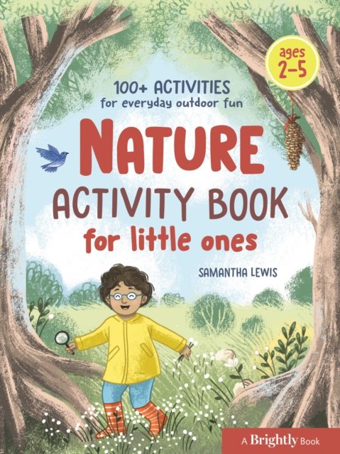 Nature Activity Book for Little Ones: 100+ Activities for Everyday Outdoor Fun Ages 2-5 ...