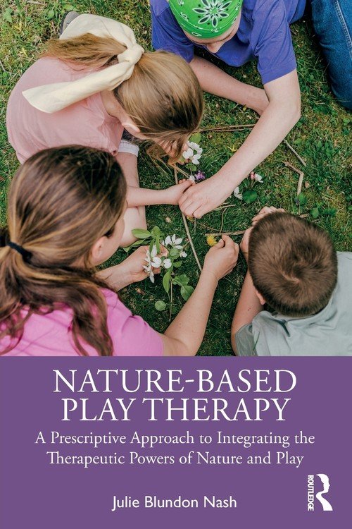 Nature-Based Play Therapy - W opisie | Książka w Empik