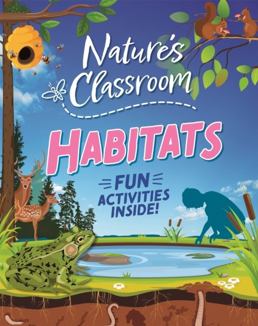 Nature's Classroom, Nature's Classroom: Habitats - Claudia Martin ...