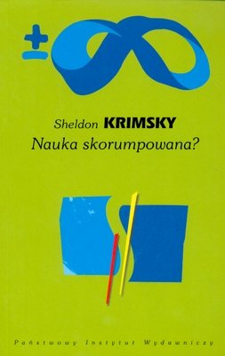 Nauka skorumpowana? - Krimsky Sheldon | Książka w Empik