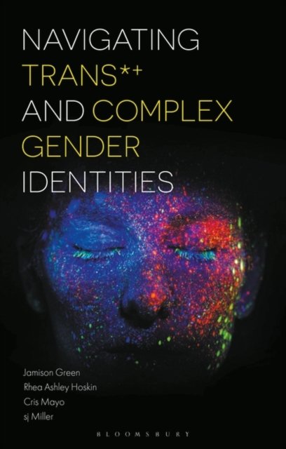 Navigating Trans and Complex Gender Identities - Jamison Green ...
