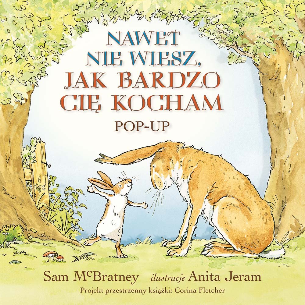 Nawet nie wiesz, jak bardzo cię kocham Pop-up - McBratney Sam | Książka ...