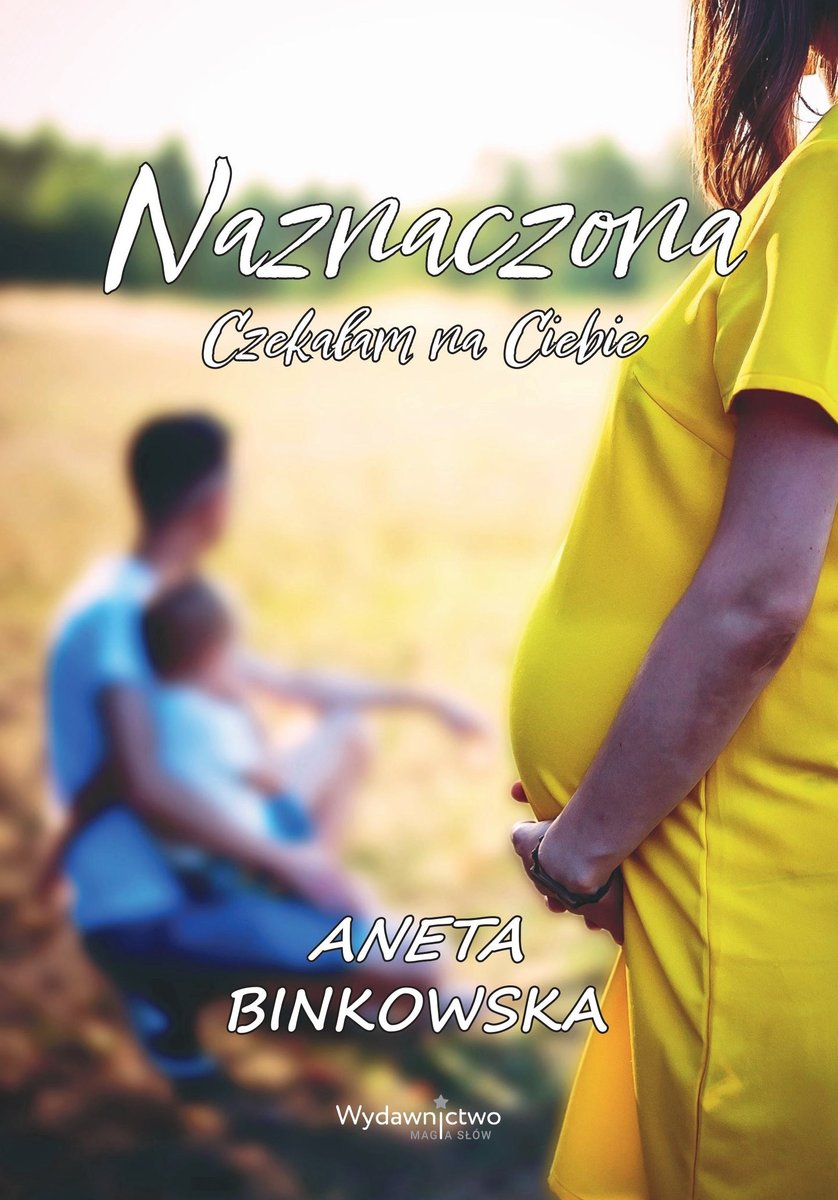 Naznaczona. Czekałam na Ciebie - Aneta Binkowska | Książka w Empik