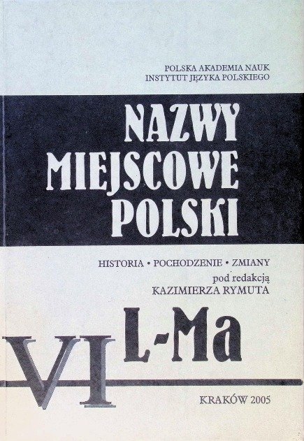 Nazwy miejscowe Polski Tom VI L - Ma - Opracowanie zbiorowe | Książka w ...