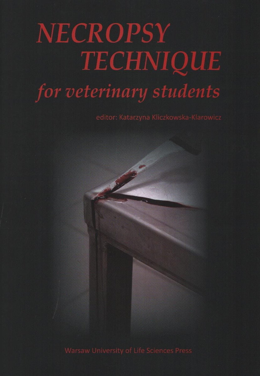 Necropsy Technique for veterinary students - Opracowanie zbiorowe ...