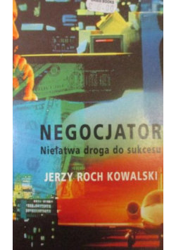 Negocjator. Niełatwa droga do sukcesu - | Książka w Empik