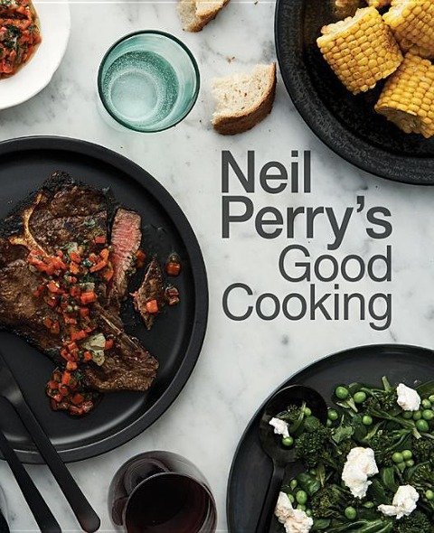 Neil Perrys Good Cooking - Neil Perry | Książka w Empik