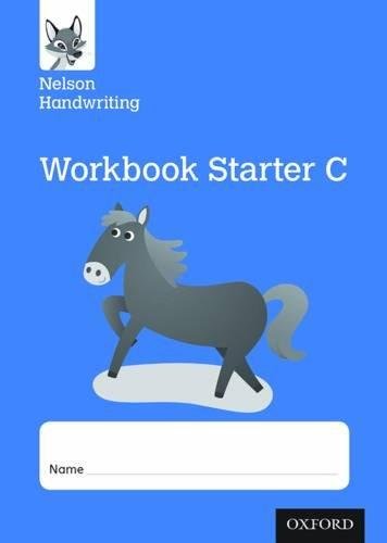 Nelson Handwriting: ReceptionPrimary 1: Starter C Workbook (pack of 10 ...