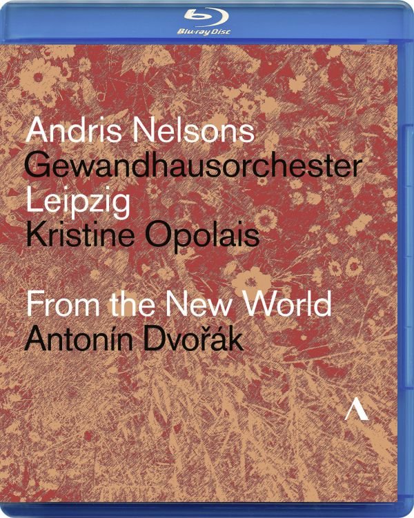 Nelsons & Gewandhaus & Opolais: Dvorak / From The New World - | Muzyka ...