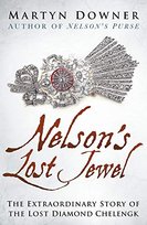 Nelsons Lost Jewel. The Extraordinary Story of the Lost Diamond ...