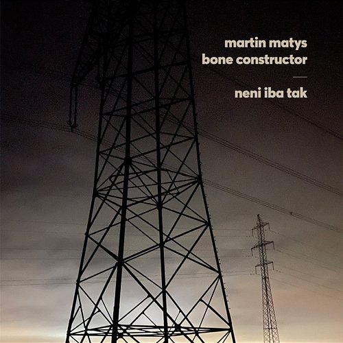 Neni Iba Tak - Bone Constructor & Martin Matys | Muzyka, mp3 Sklep ...