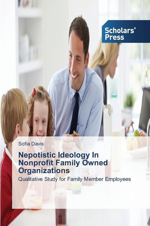 Nepotistic Ideology In Nonprofit Family Owned Organizations - Davis ...