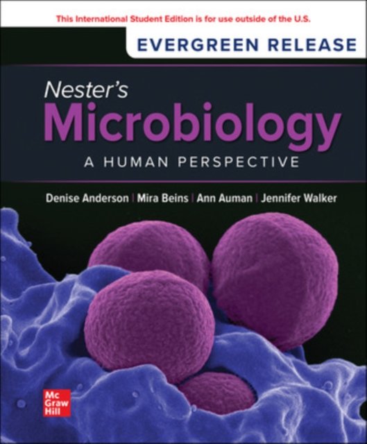 Nester's Microbiology: A Human Perspective: 2024 Release ISE - Denise ...